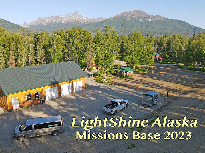 Our Ministry Base - LightShine Ministries in Alaska